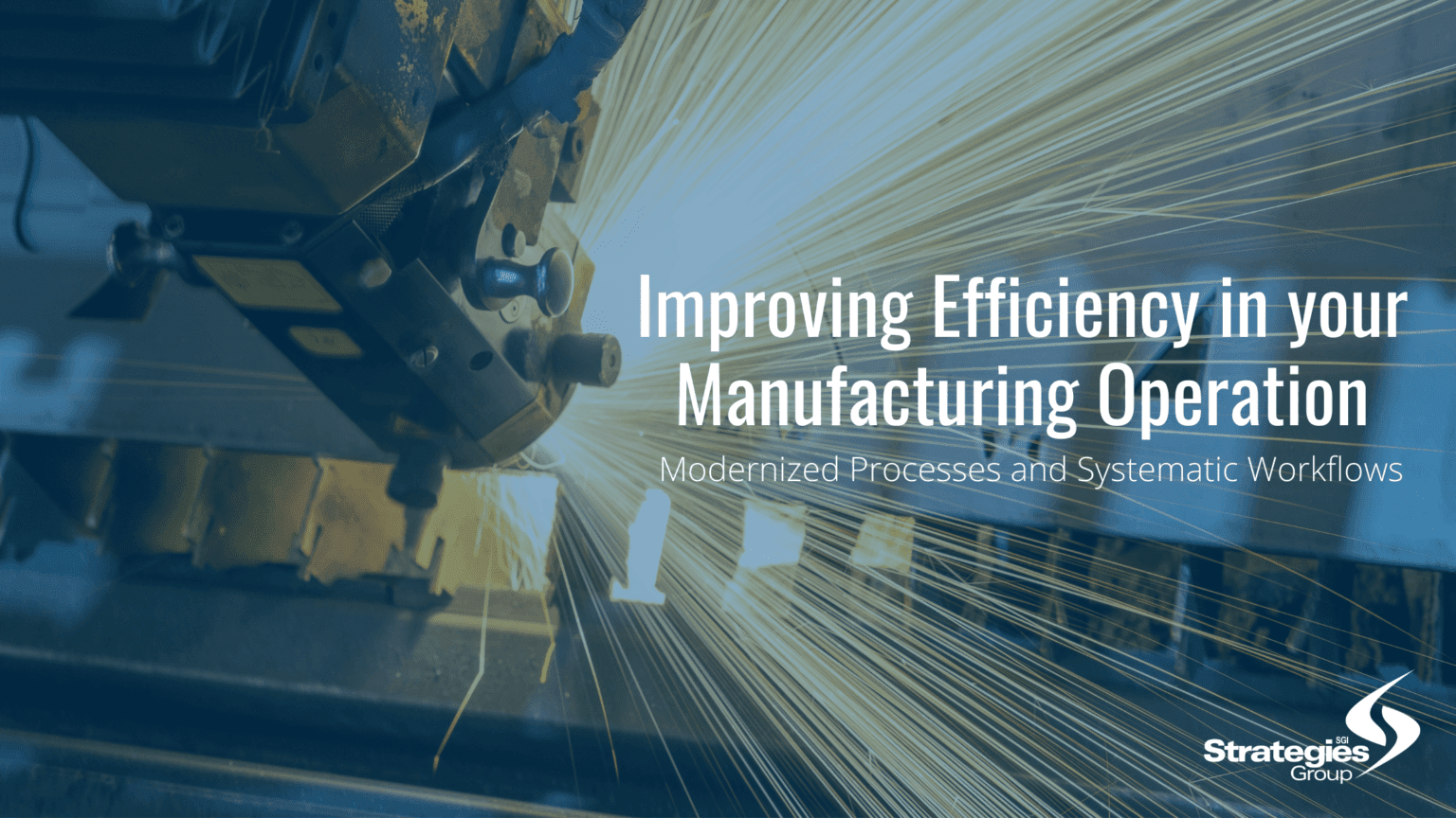 Improving Manufacturing Efficiency - Strategies Group
