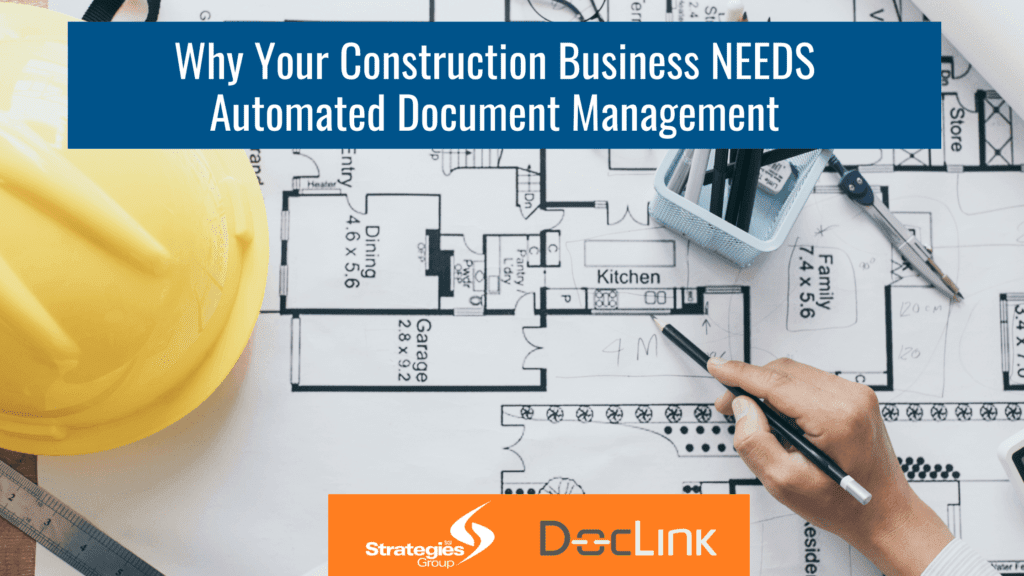 Why Your Construction Business NEEDS Automated Document Management ...